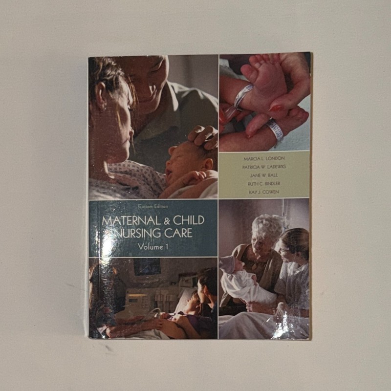 Pearson's Maternal Child Nursing Care - Custom Edition, Volume One ...