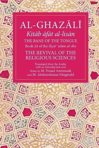 Abu Hamid Muhammad al-Ghazali The Bane of the Tongue (Paperback) - ELEVEN
